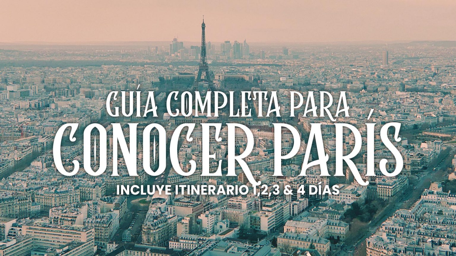 GUÍA DEFINITIVA PARA VIAJAR A PARÍS: ITINERARIO 2, 3 Y 4 DÍAS - Loca ...